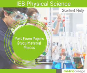 IEB Physical Science- Past Papers, Memos and Study Material