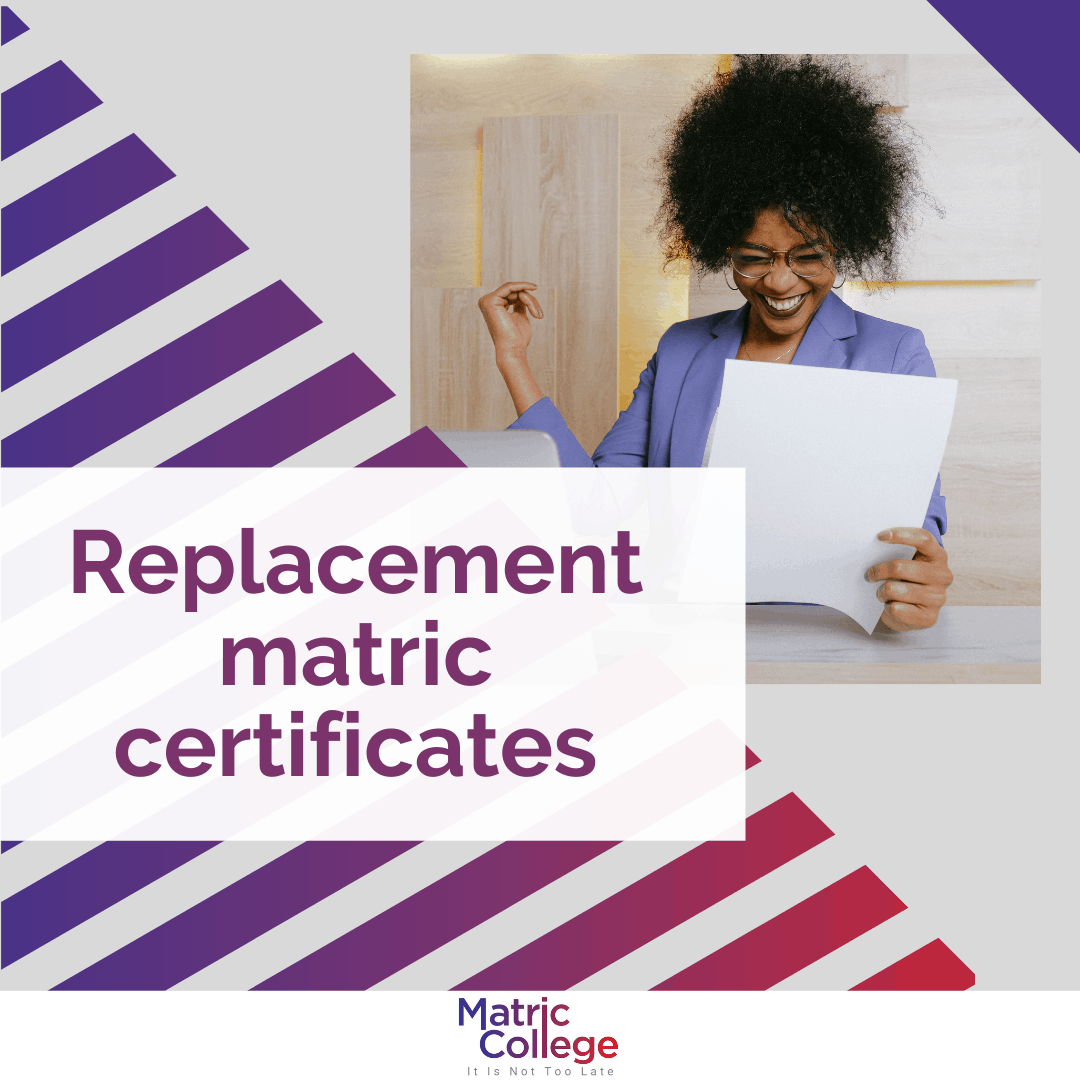 Replacement Matric Certificates