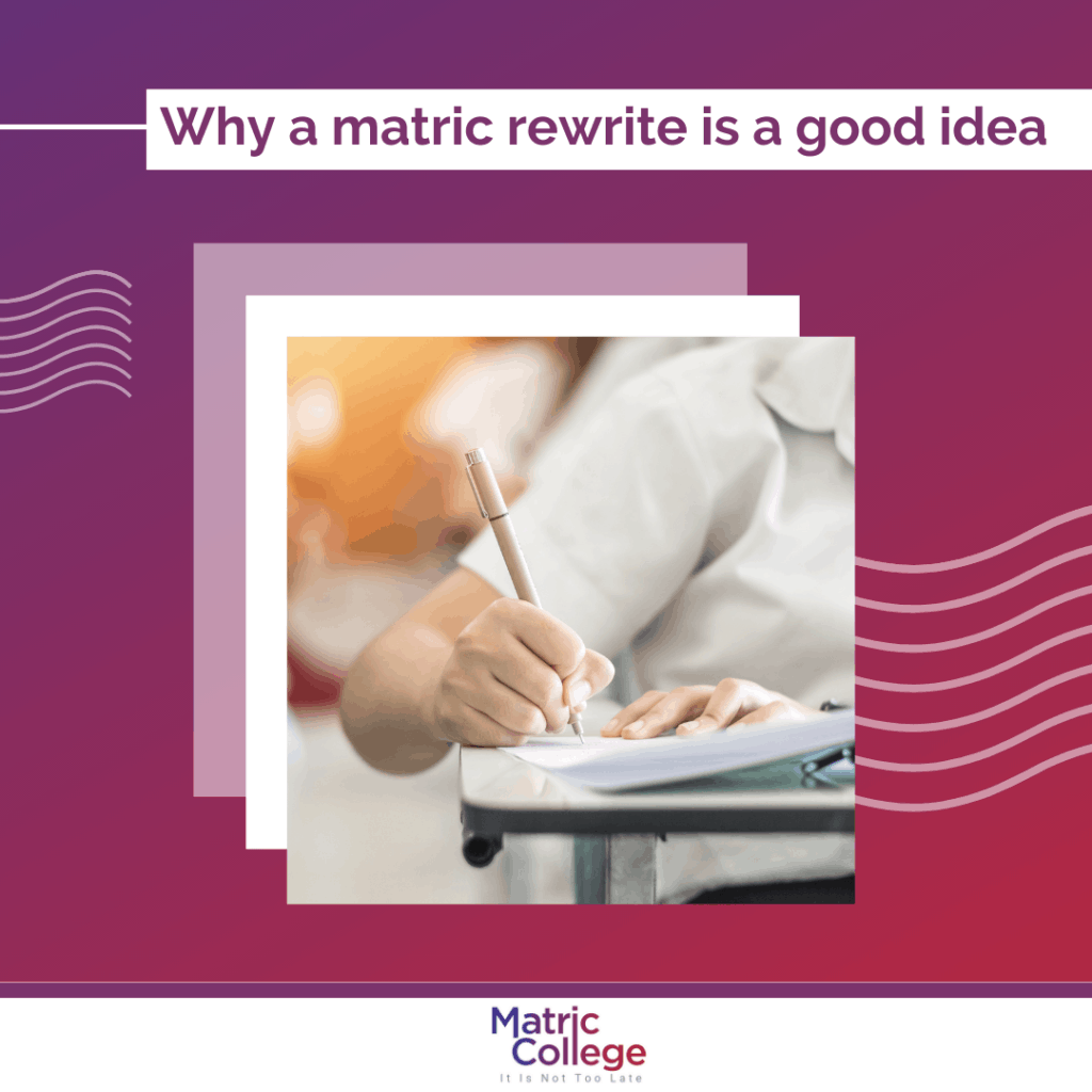 Why a matric rewrite is a good idea